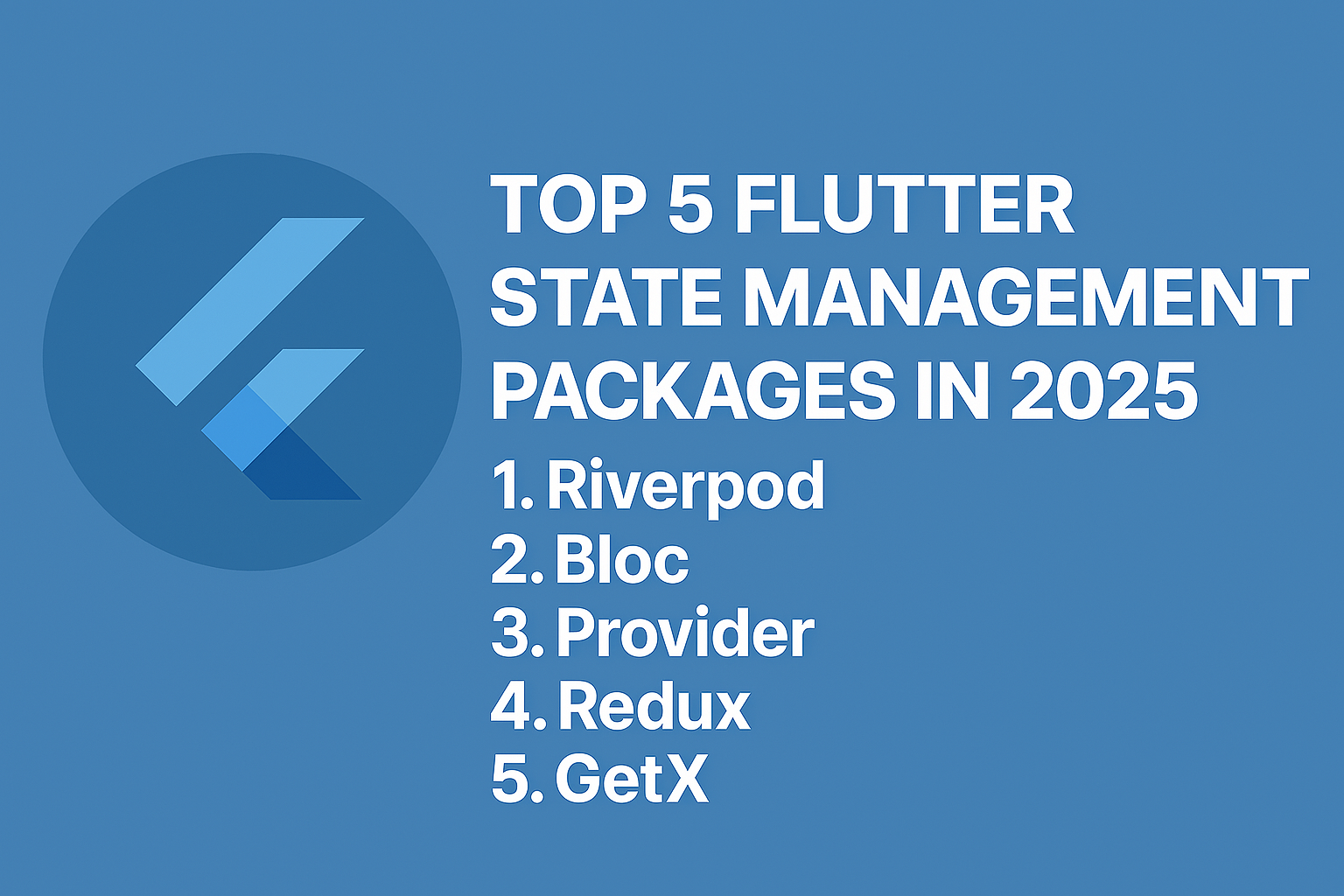 Top 5 Flutter State Management Packages in 2025 - TeachMeIDEA